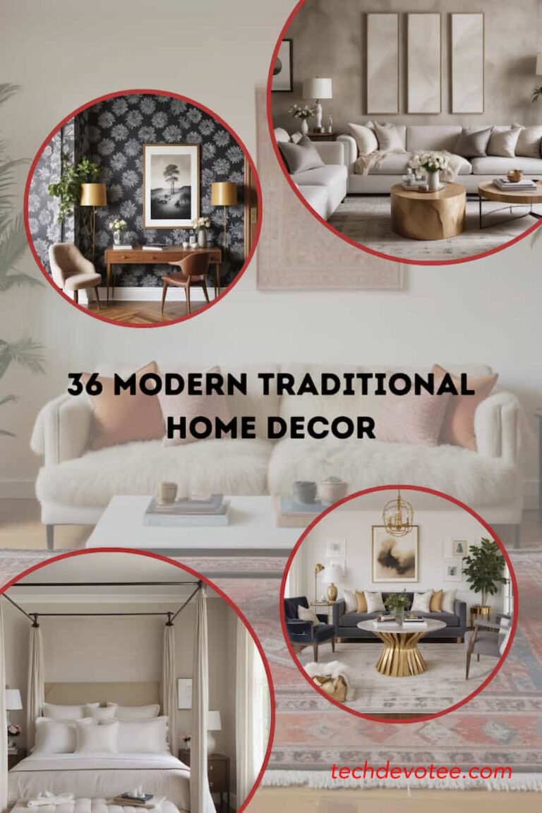 36 Modern Traditional Home Decor Ideas - TechDevotee